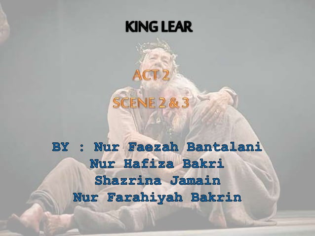 King lear act 2, scene 2&3 | PPTX | Crime & Harmful Acts to Individuals ...