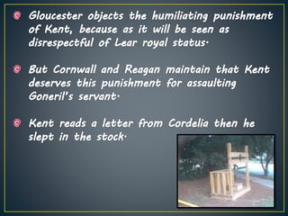 King lear act 2, scene 2&3 | PPTX