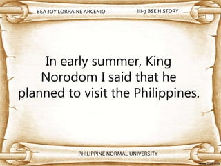 King norodom I of Cambodia and his love in the Philippines | PPTX