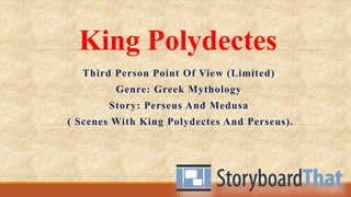 King Polydectes Point of View | PPTX | Sci-fi and Fantasy | Hobbies ...