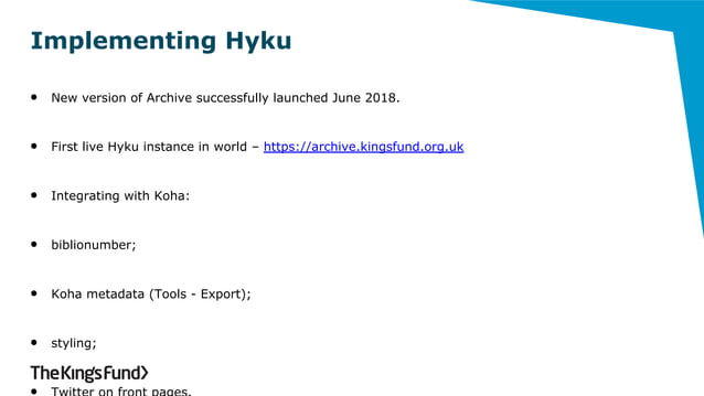 Kings fund - implementing Hyku | PPT