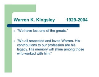 Tribute to Warren Kingsley | PPT
