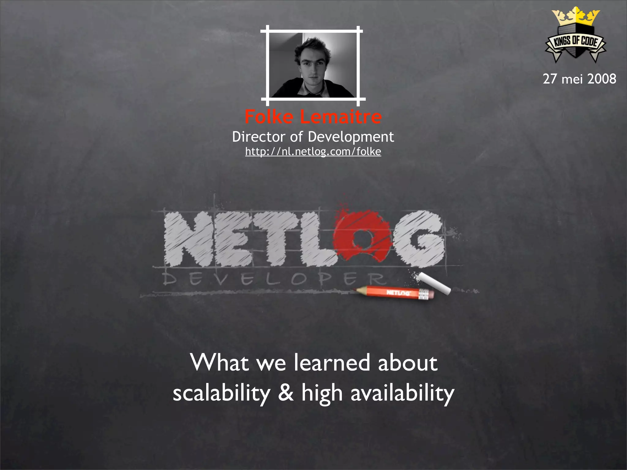 Netlog: What we learned about scalability & high availability | PPT