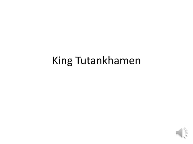 King tutankhamun spoken overview | PPTX