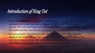 Life & Death of King Tutankhamun | PPTX
