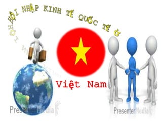 WTO và Việt Nam | PPTX