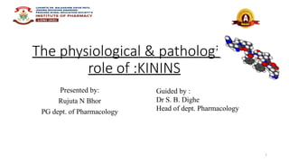 The physiological and pathological role of kinins | PPT