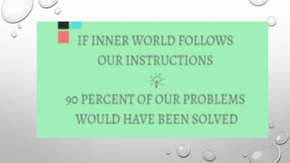 Intentions & Inner World By Ms. Kinjal Pandya | PPTX