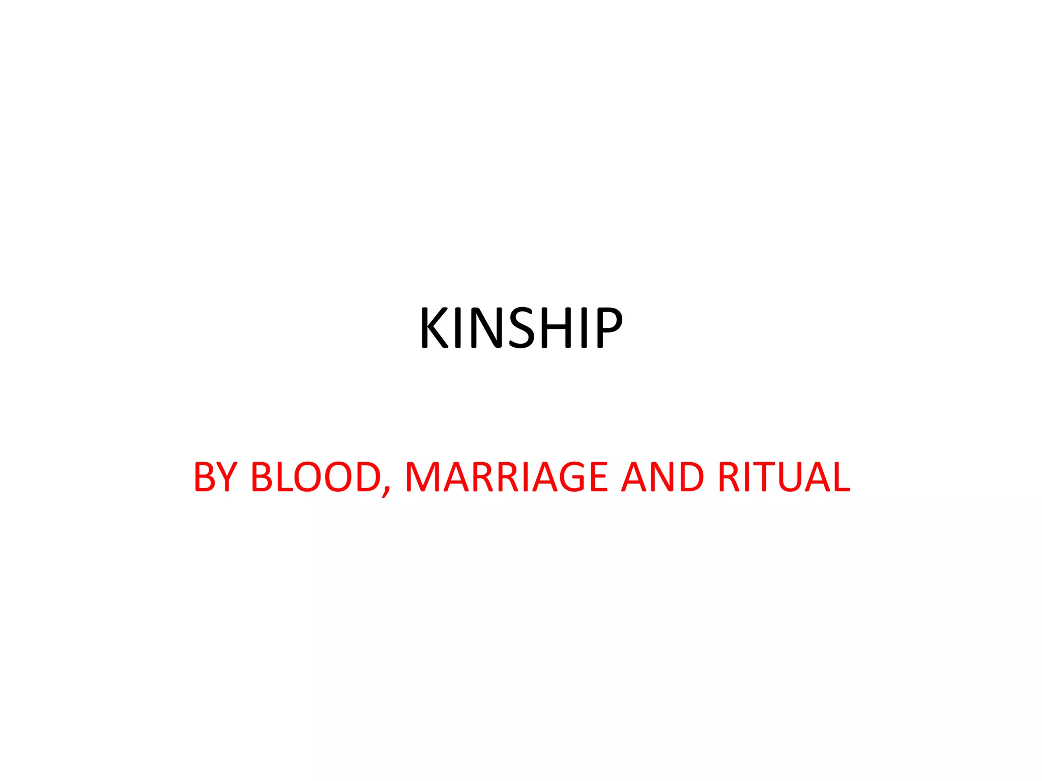 KINSHIP.pptx | Marriage and Civil Unions | Family and Relationships