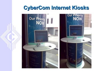 Cybercom Kiosk System | PPT