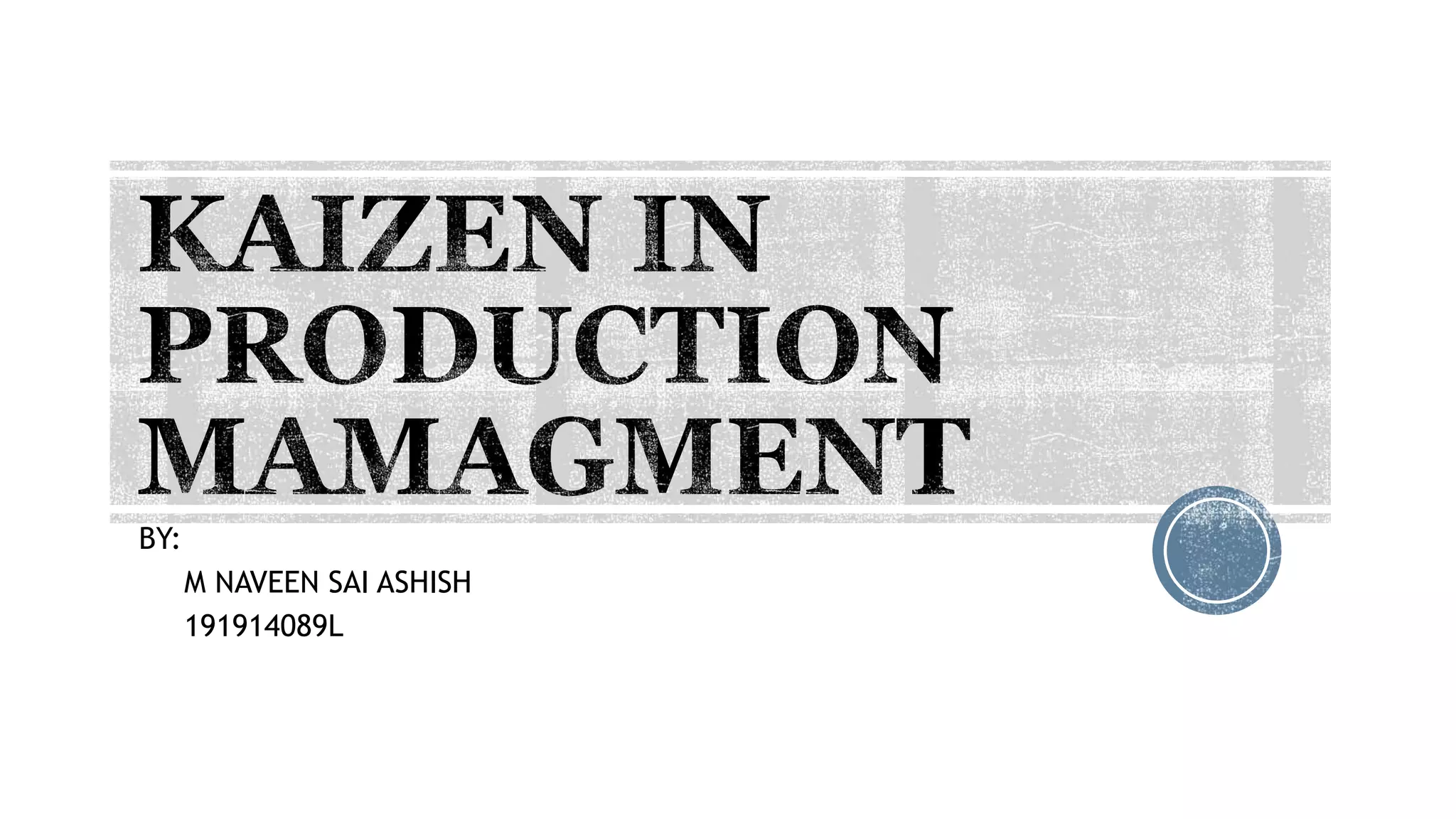 Kaizen In Production Managment | PPTX