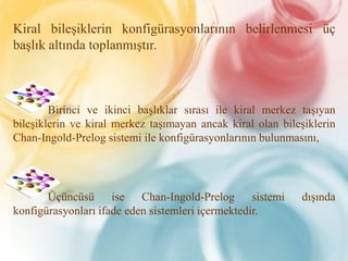Kiral moleküllerde konfigürasyonun belirlenmesi | PPTX