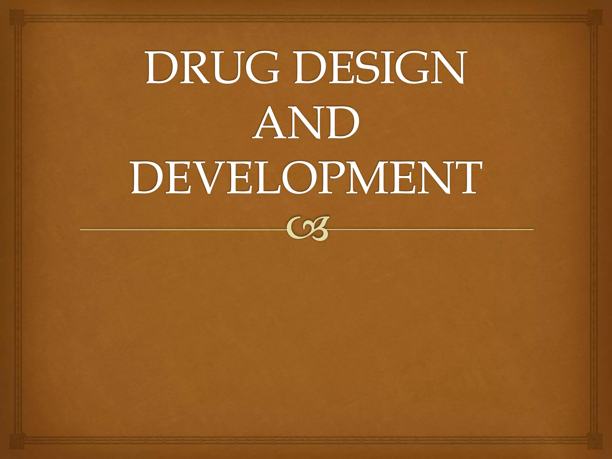 Drug design and development | PPT
