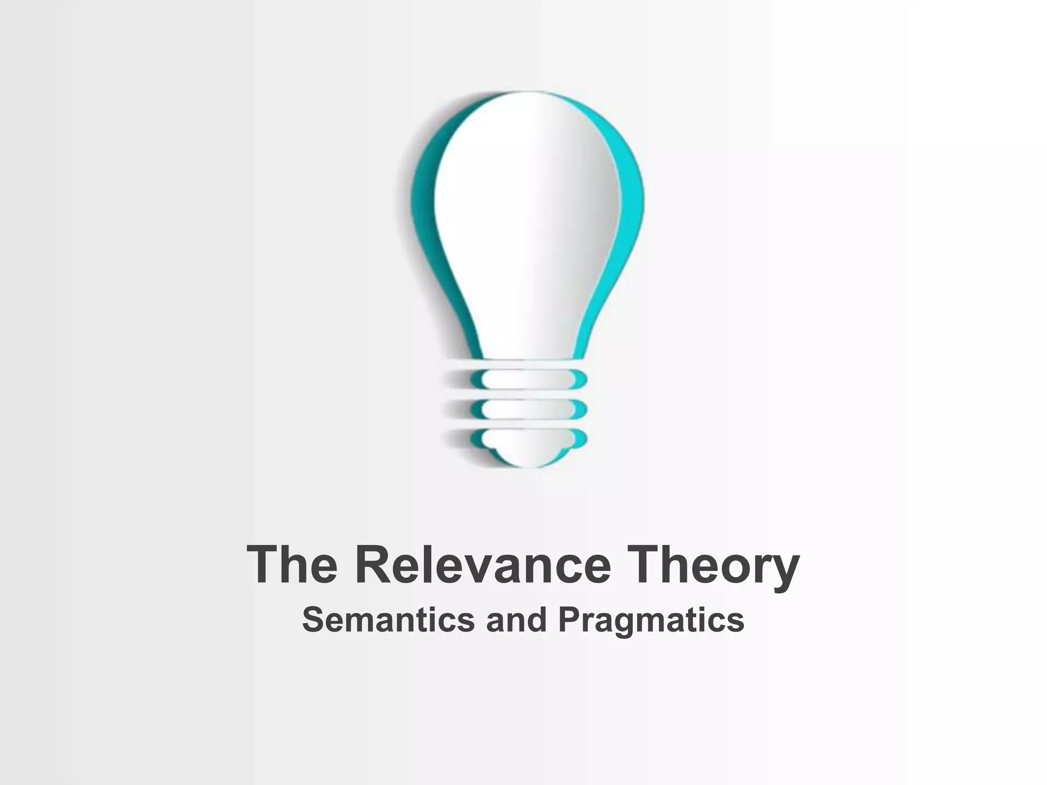 the relevance theory- pragmatics | PPTX