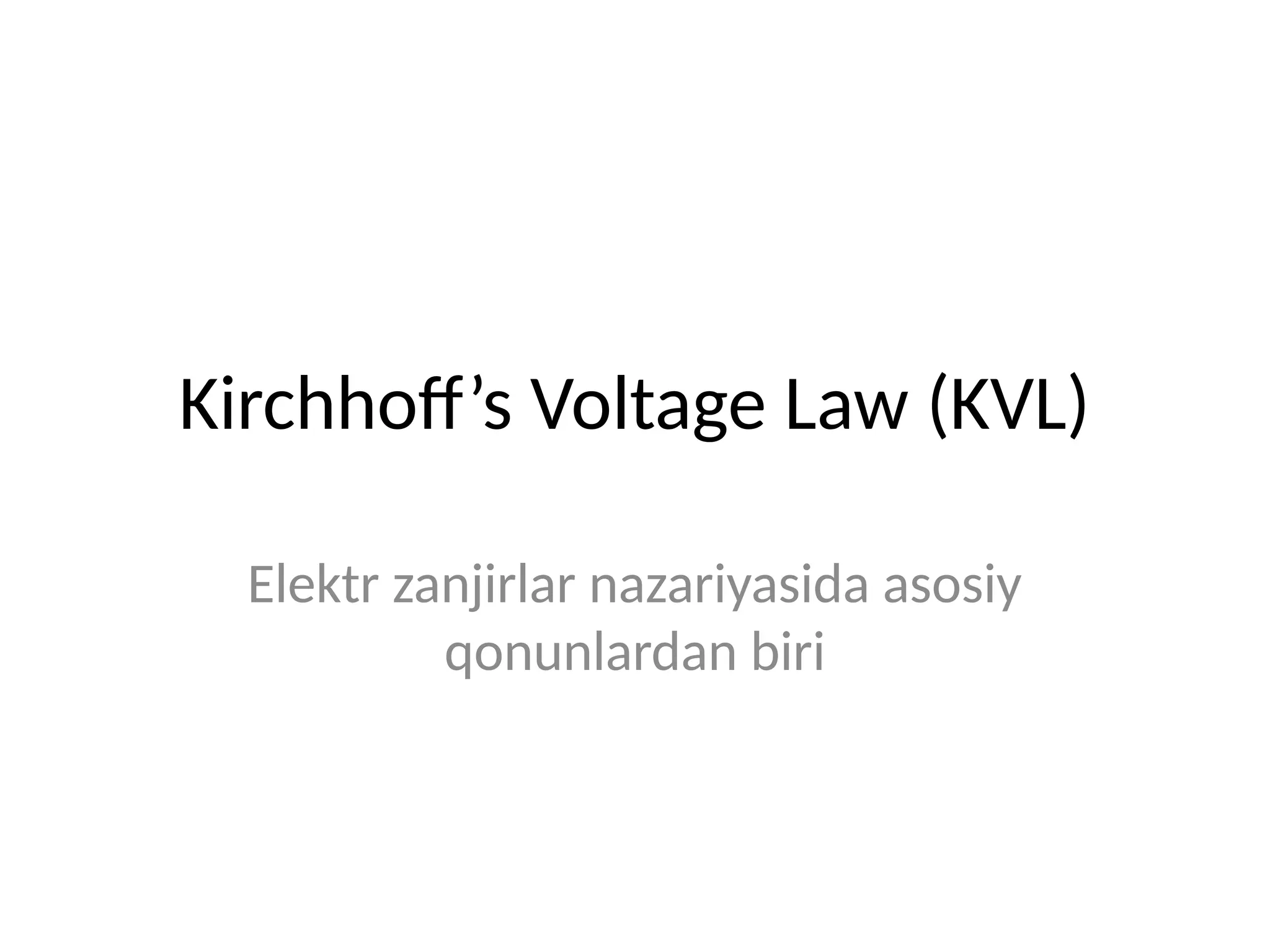 Kirchhoffs Voltage Law and Current Law Presentation | PPTX