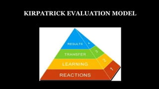 Kirpatrick model of evaluation | PPTX