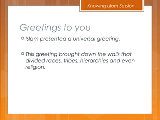 Knowing Islam Session | PPT | Islam | Religion & Spirituality