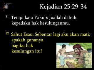 Kisah Esau dan Yakub - Hidup Berfokuskan Kekekalan | PPTX