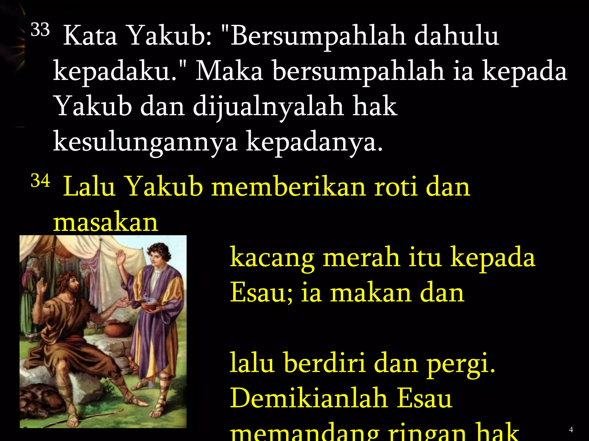 Kisah Yakub dan Esau - Hidup berfokuskan Kekekalan | PPTX