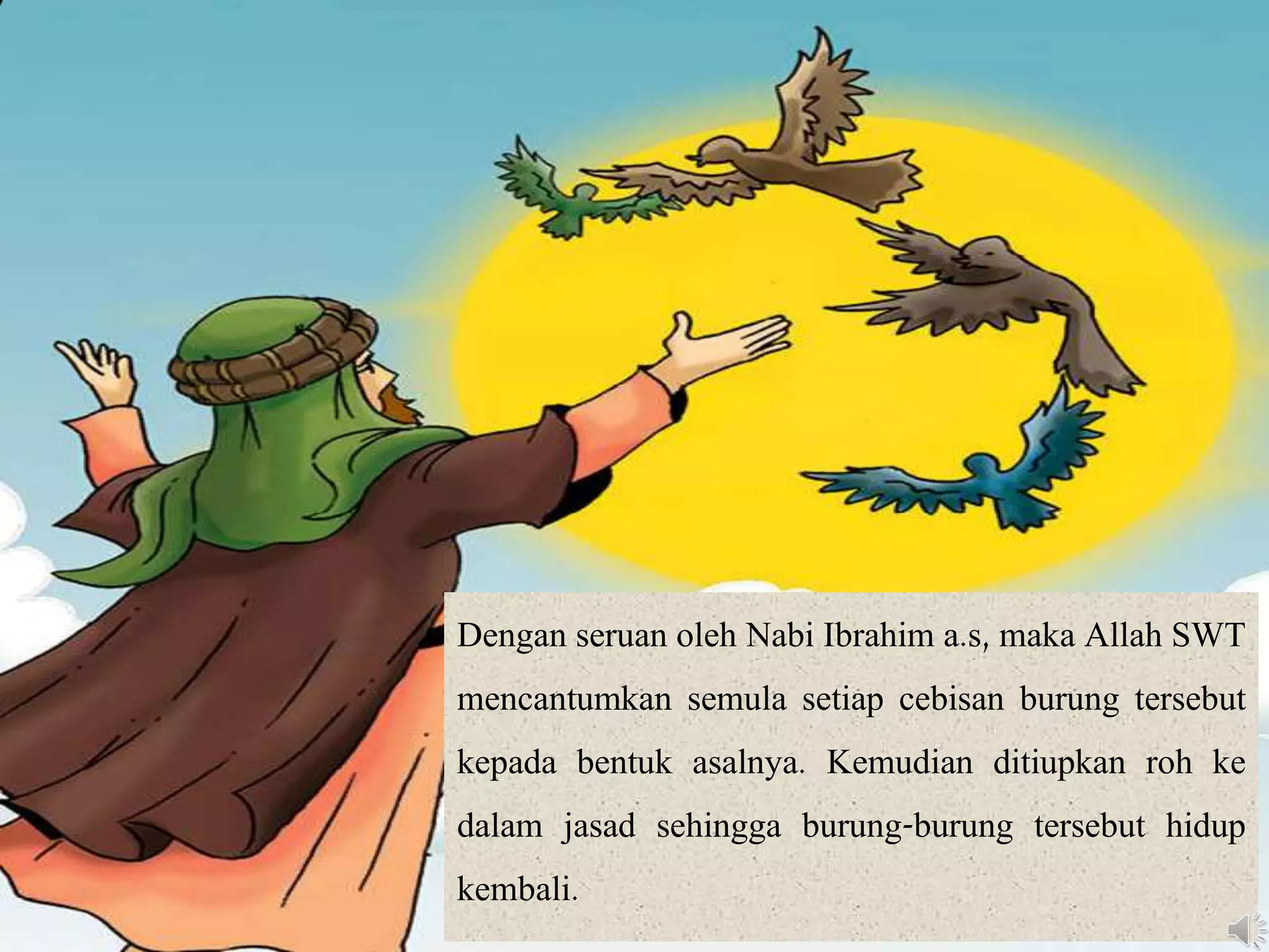 Kisah Nabi Ibrahim dan Empat Ekor Burung | PPT