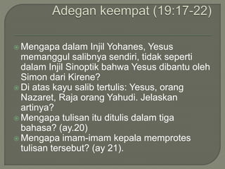 Kisah sengsara dalam Injil Yohanes | PPTX