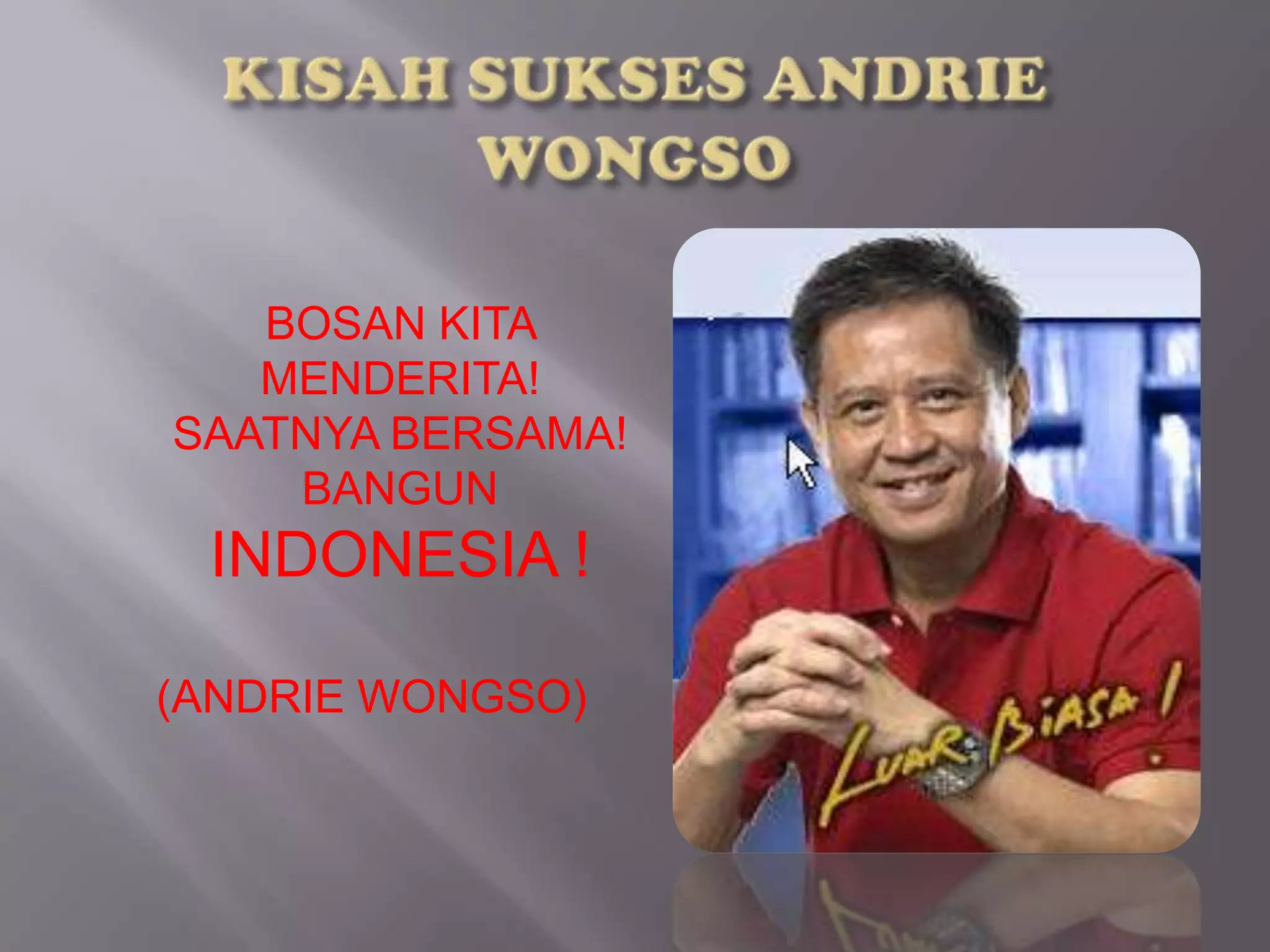 Kisah sukses andrie wongso | PPTX