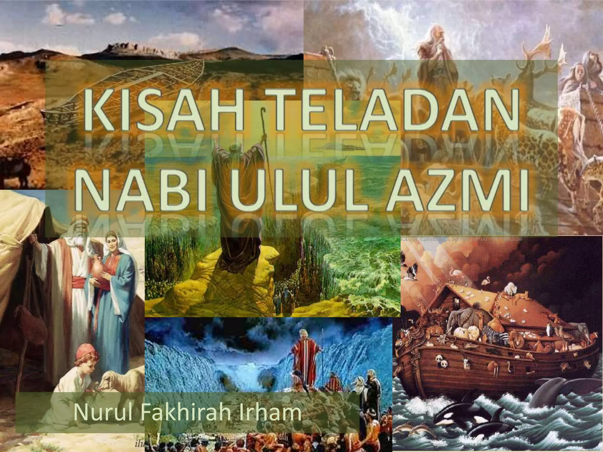Kisah teladan nabi ulul azmi | PPTX