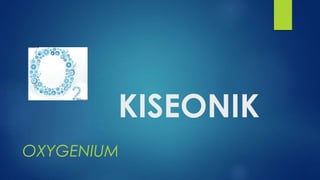 Kiseonik | PPTX