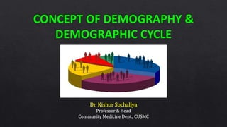 CONCEPT OF DEMOGRAPHY & DEMOGRAPHIC CYCLE.pptx