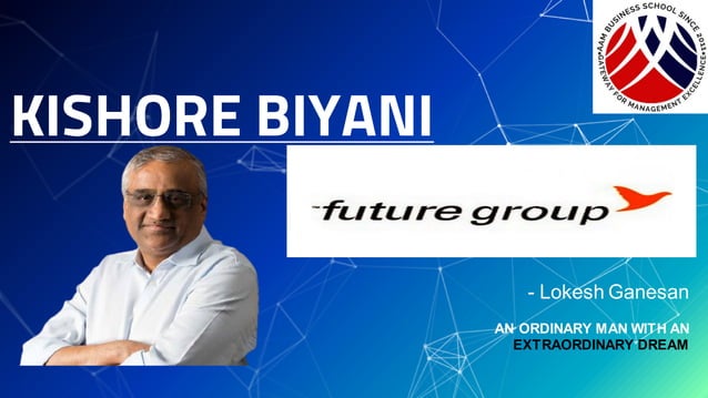Kishore biyani | PPT