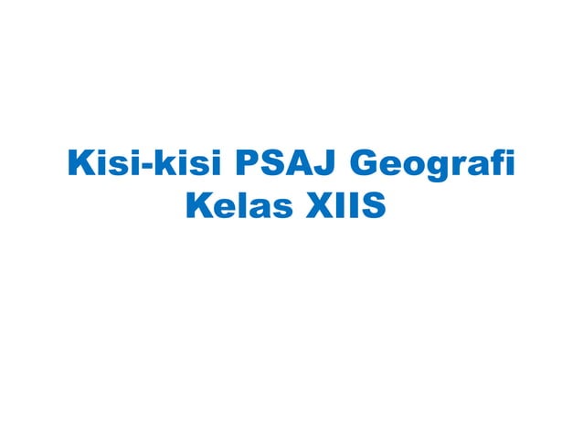 Kisi-Kisi PSAJ Kelas XII geografi .pptx