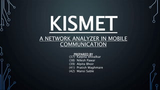 Kismet | PPTX