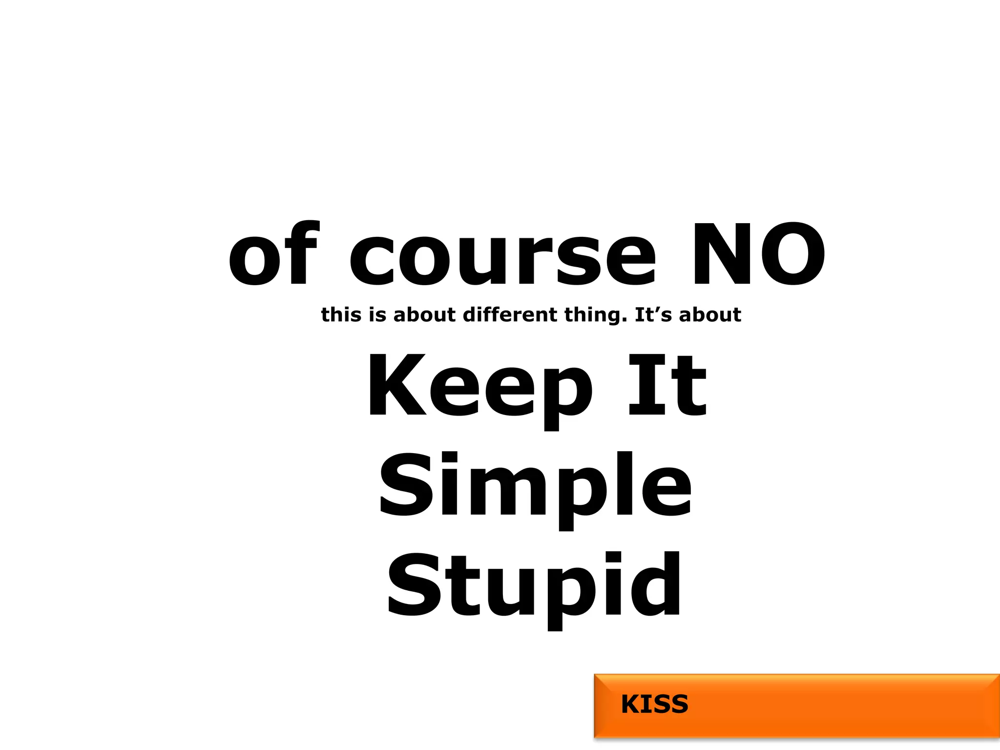 Keep It Simple Stupid | PPT