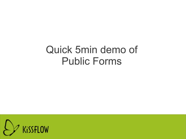 Kissflow public forms | PPT