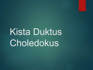 KISTA CHOLEDUKUS.ppt