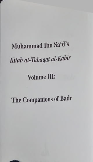 Kitab at tabaqat al-kabir volume 3 the companions of badr by abu ...