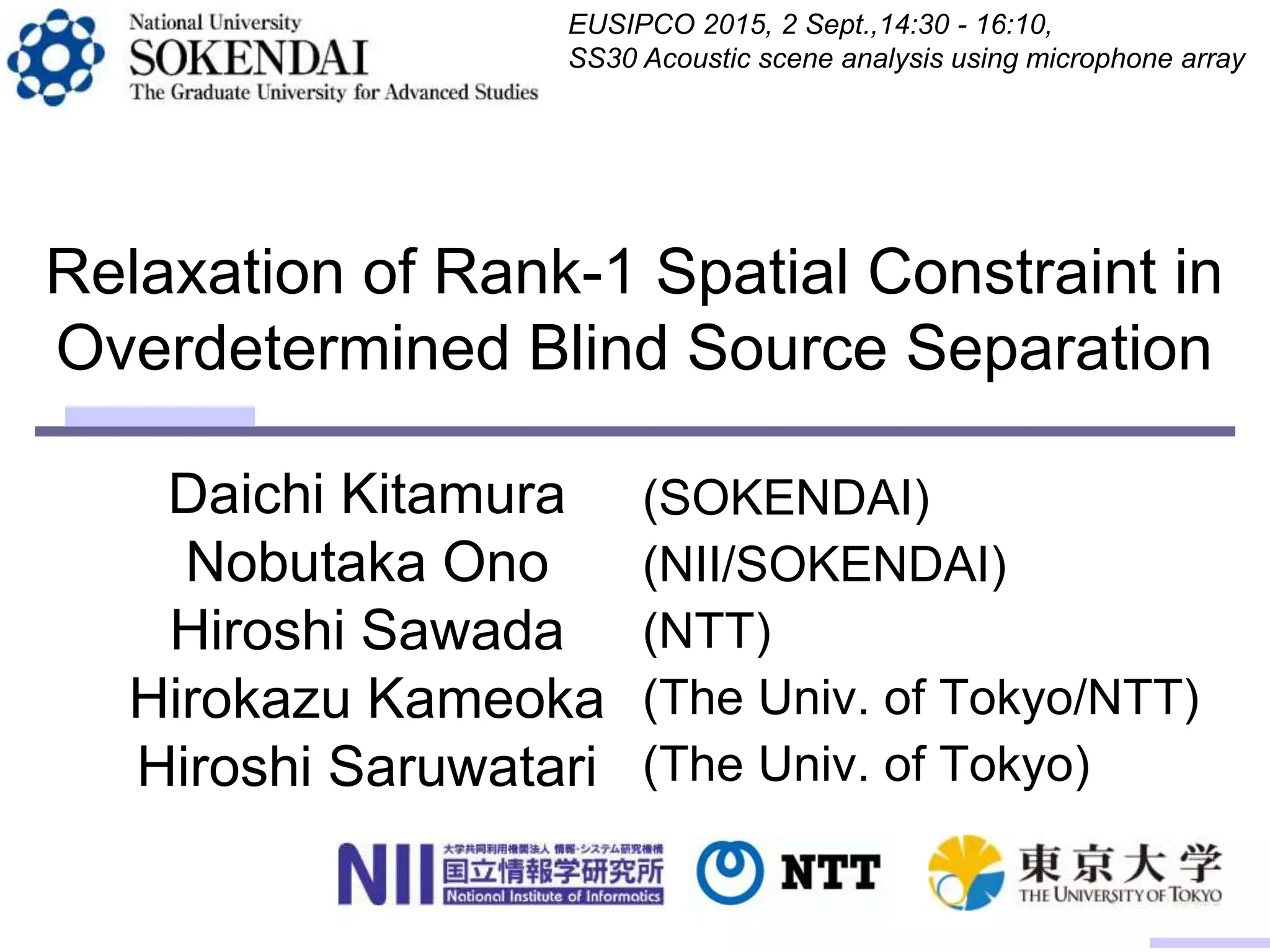Relaxation Of Rank 1 Spatial Constraint In Overdetermined Blind Source