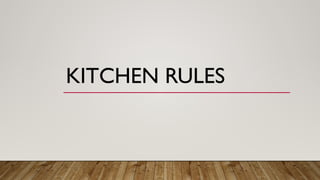 Kitchen-RulesKitchen-RulesKitchen-Rules.pptx