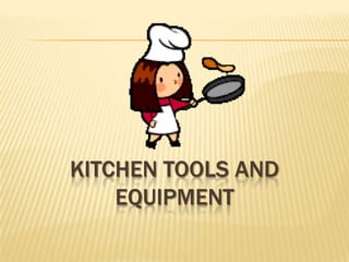 Kitchen Tools And Equipment | PPTX