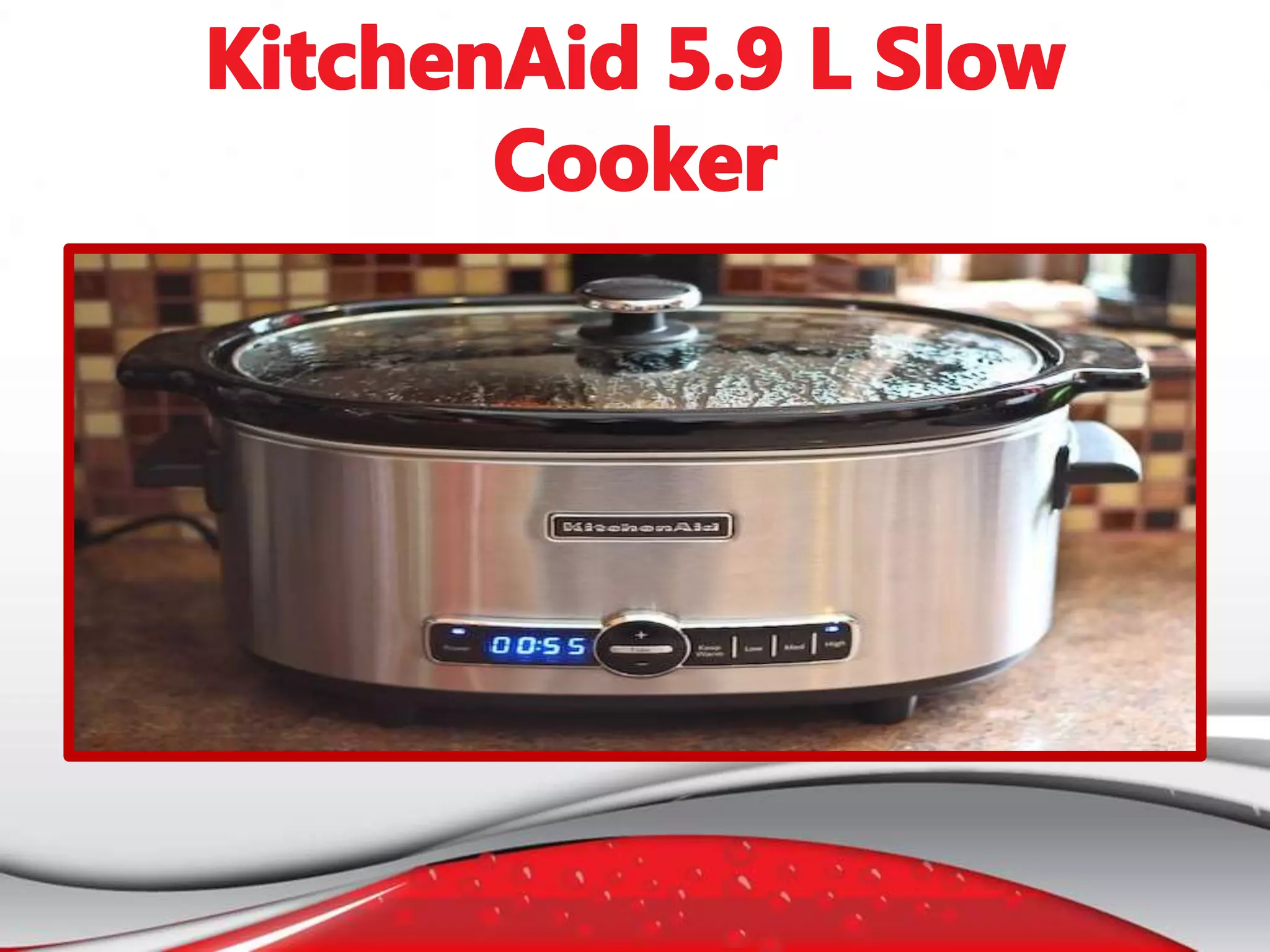 KitchenAid 5.9 L Slow Cooker | PPTX | Home Appliances | Home & Garden