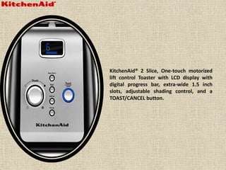 Kitchen aid® 2 slice toaster | PPT