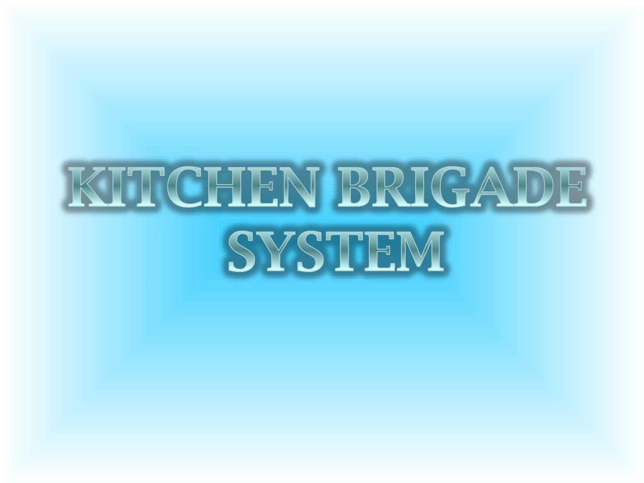 KITCHEN BRIGADE SYSTEM | PPT