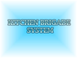 KITCHEN BRIGADE SYSTEM | PPT