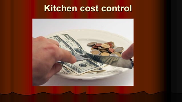 Kitchen Cost Control. | PPTX | Healthy Cooking and Eating | Food & Drink