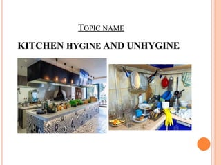 Kitchen hygiene and unhygiene | PPTX | Home Appliances | Home & Garden
