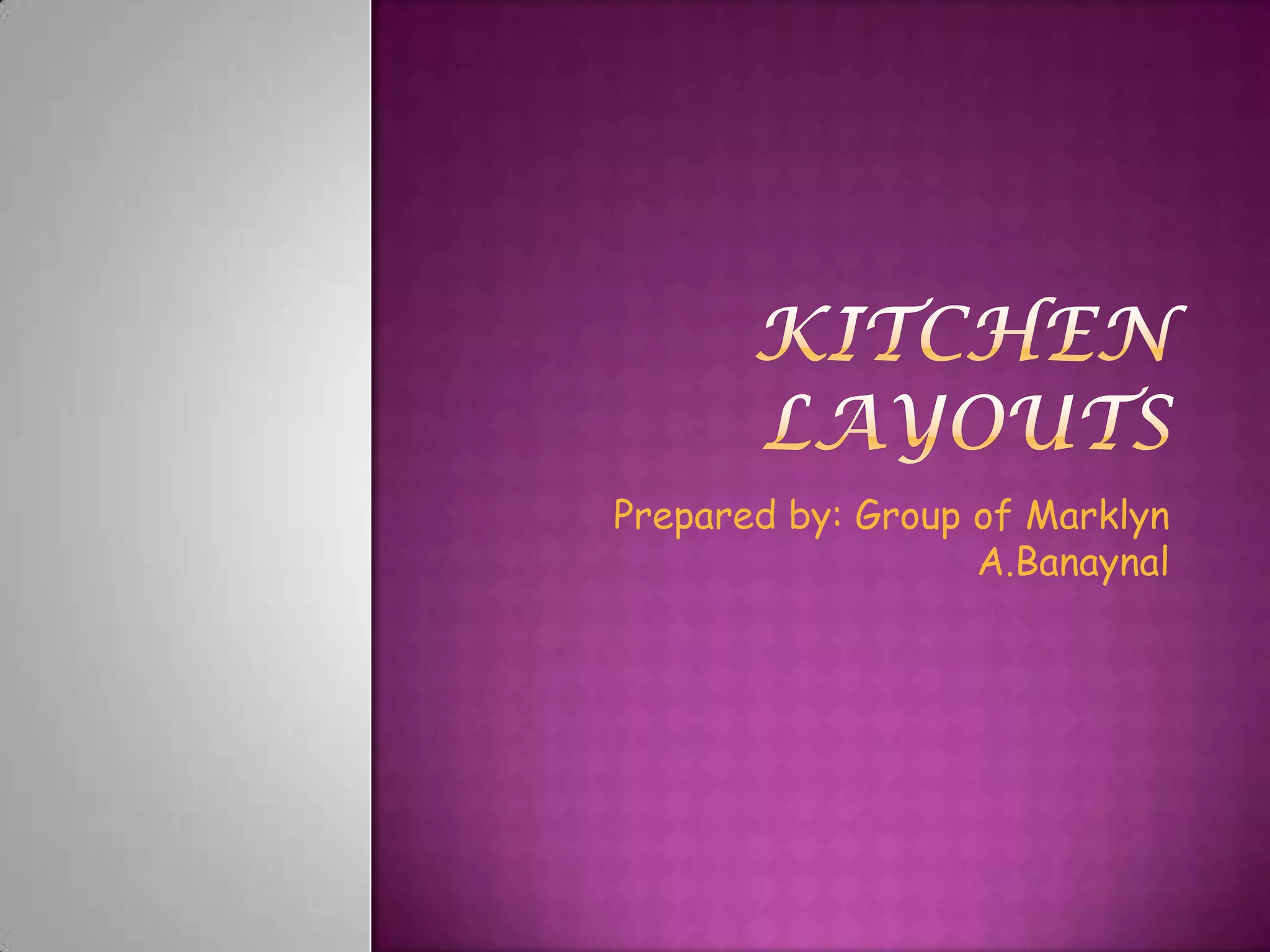 (TLE) Kitchen Layouts Presentation | PPTX