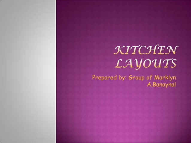 (TLE) Kitchen Layouts Presentation | PPTX | Home Appliances | Home & Garden