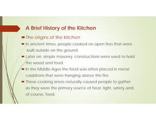 KITCHENS-A Brief History of the Kitchen The origins of the kitchen | PDF