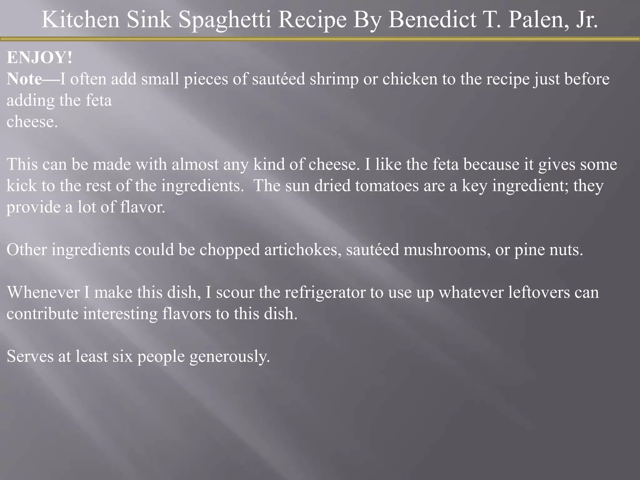 Kitchen Sink Spaghetti Recipe By Benedict T. Palen, Jr. | PPTX
