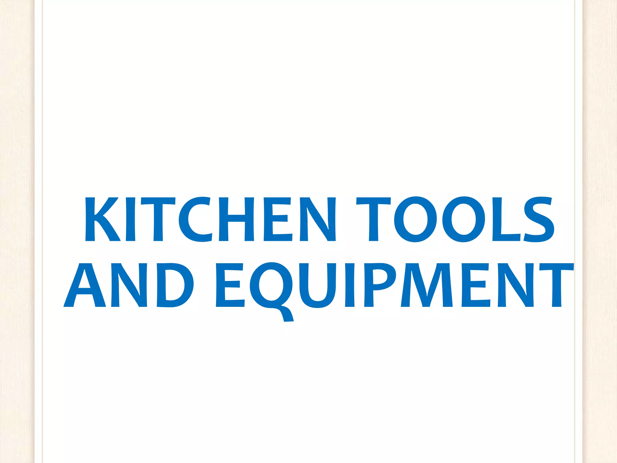 Kitchen tools and equipment (ca) | PPTX